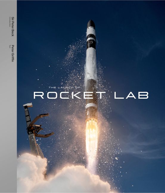 The Launch of Rocket Lab | Book by Michael Smith